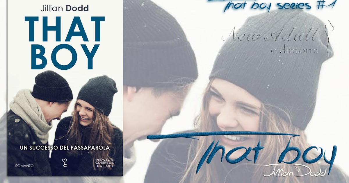 New Adult e dintorni: THAT BOY "That boy series #1" di JILLIAN DODD
