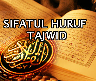 Belajar Ilmu Tajwid sifat-sifat huruf hijaiyah ( Sifatul Huruf ...