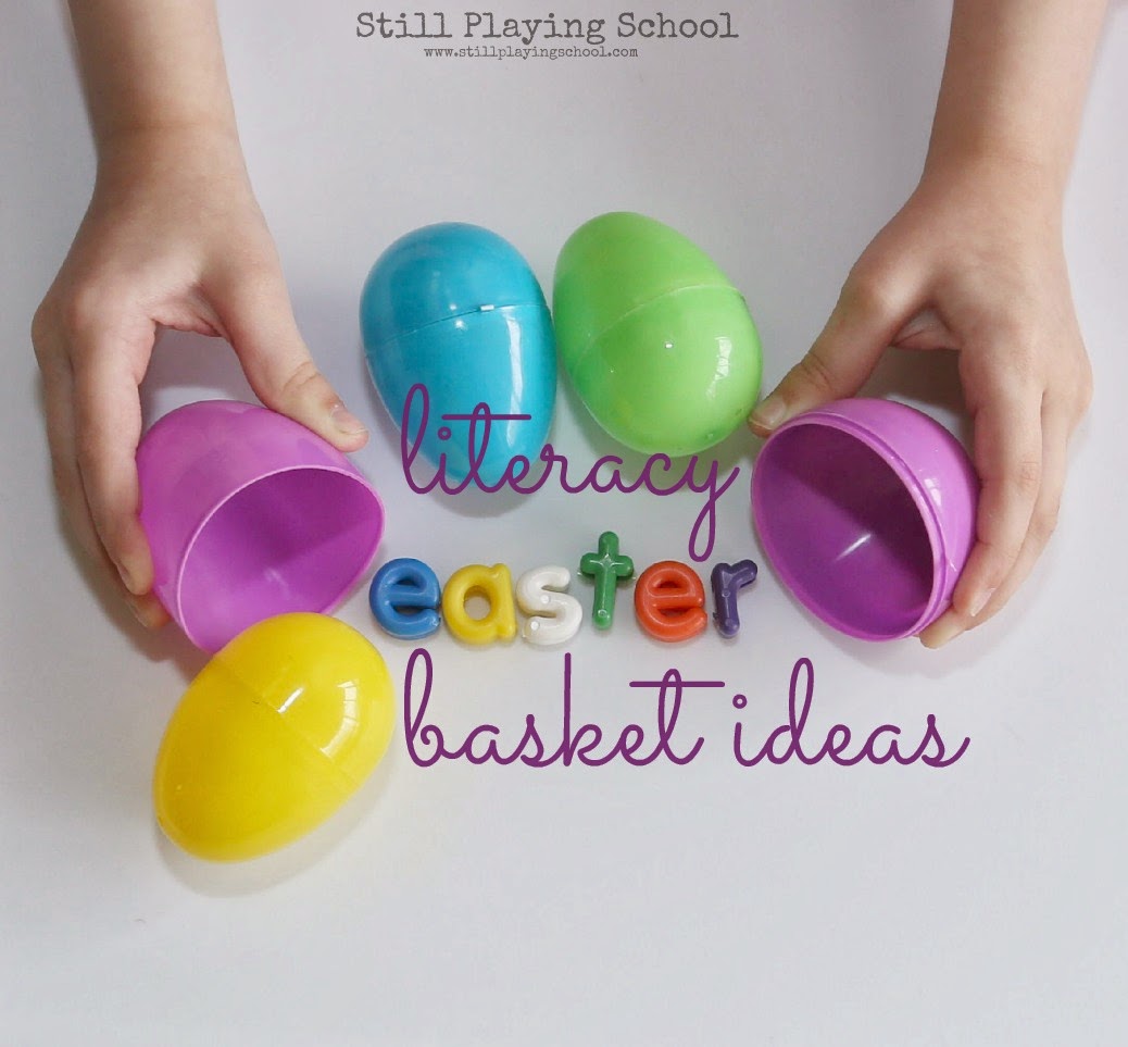 Literacy Easter Basket Ideas | Still Playing School