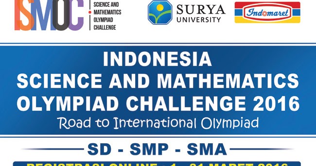 Indonesia Science And Mathematic Olympiad Challenge “ISMOC” 2016. Untuk ...