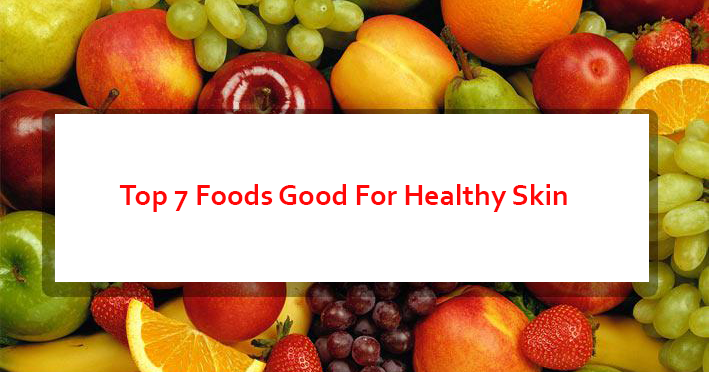 Top 7 Foods Good For Healthy Skin - bokep