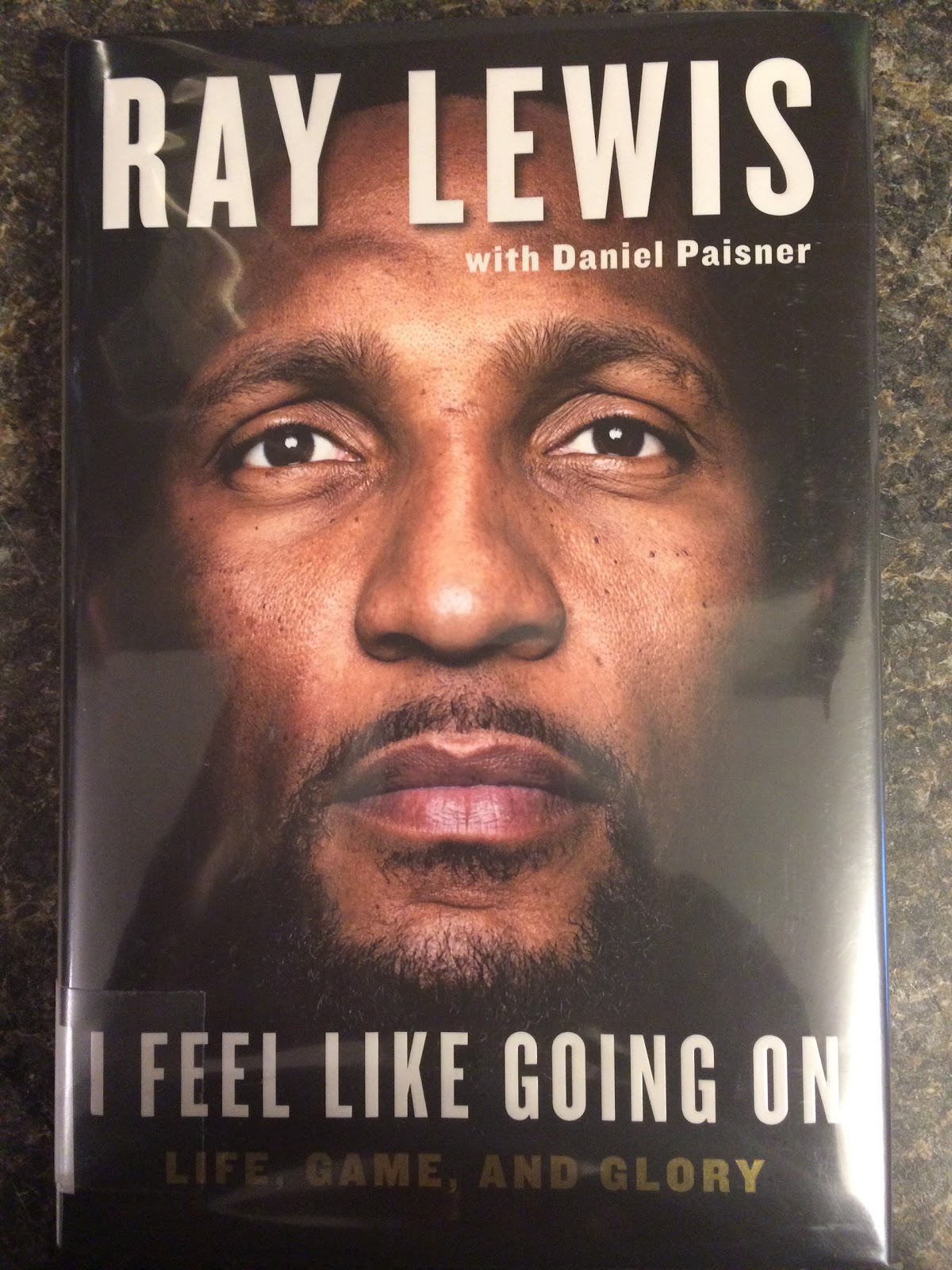 What 'Cha Readin'?: Review--I Feel Like Going On by Ray Lewis
