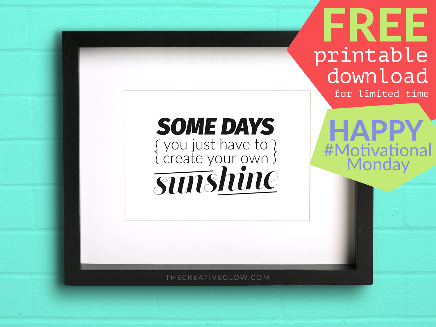 Motivational Monday - FREE Printable Download | The Creative Glow ...