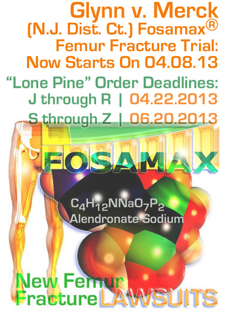 First Federal Fosamax® Femur Fracture Bellwether Trial Starts Monday ...