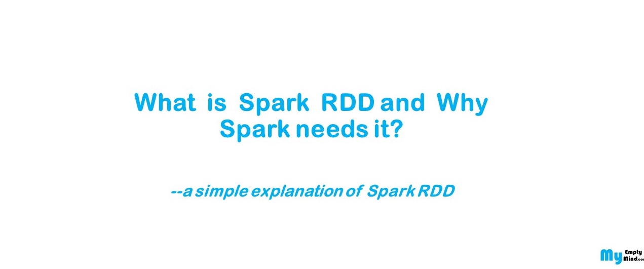 What is Spark RDD and Why Spark needs it? ~ Discuss BigData