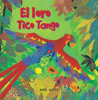 LittleSpanishers: Recomendación de Libro: El Loro Tico Tango