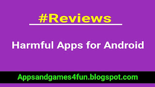 Harmful apps for android - Tech Helper
