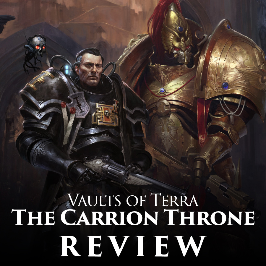 Mengel Miniatures: REVIEW: Vaults of Terra - The Carrion Throne