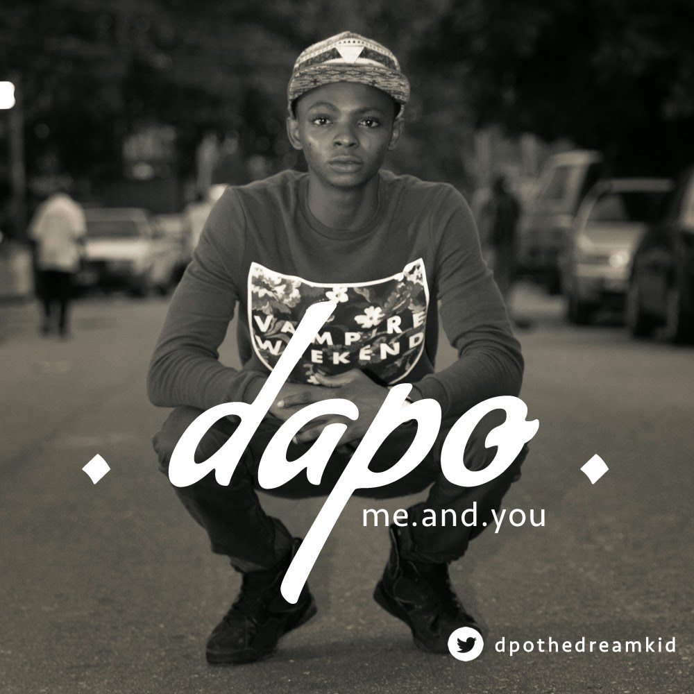 NEW MUSIC: Dapo – Me and You - Latest Nigeria News. Nigerian News. Your ...