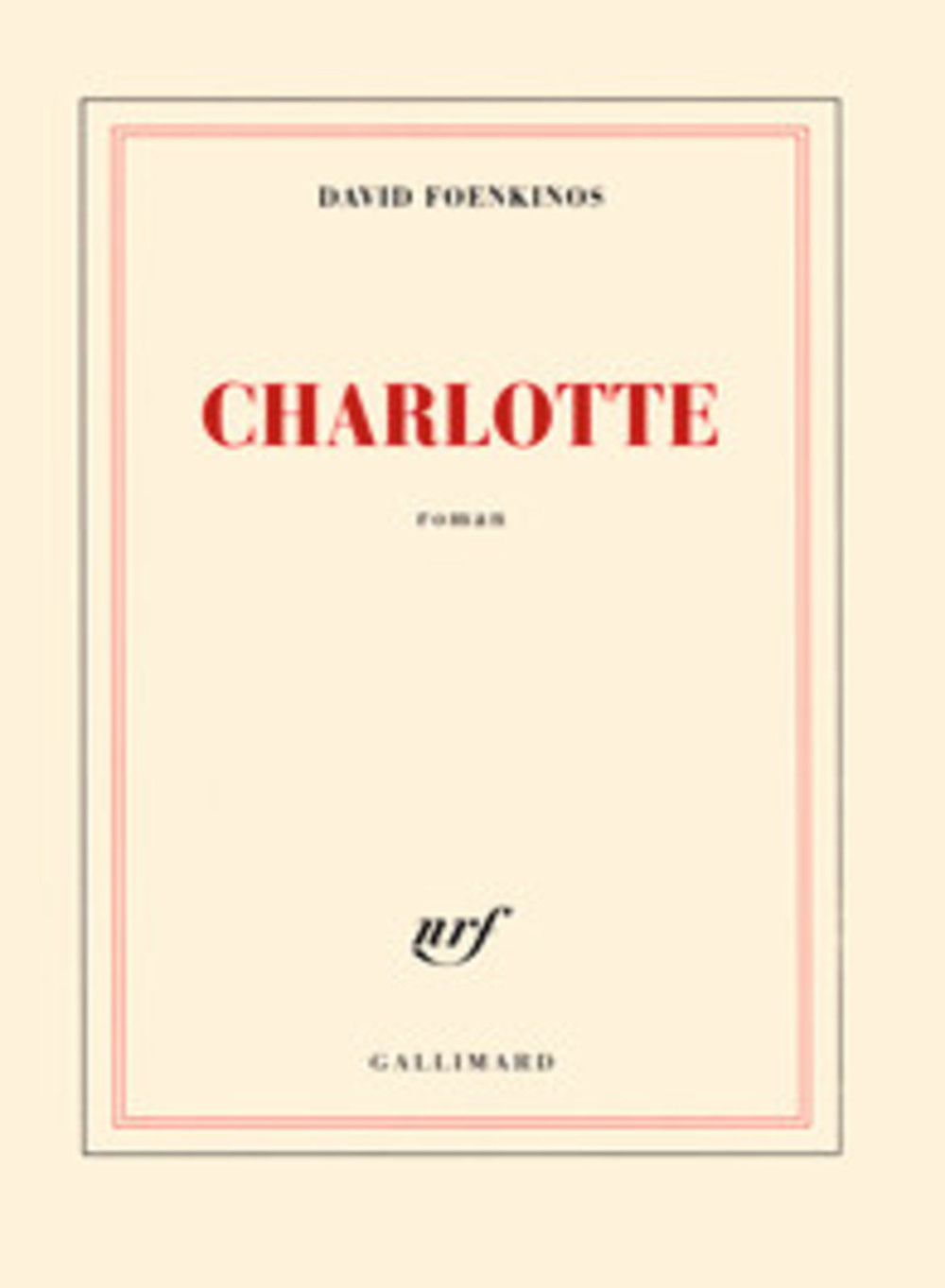 aurythmedesmaréesdel'âme: Charlotte, de David Foenkinos ( Gallimard )
