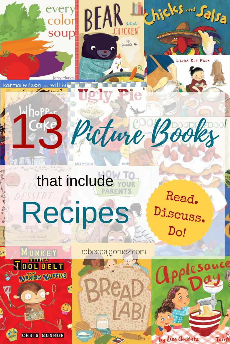 Rebecca J. Gomez: 13 Picture Books that Include Recipes - A Read ...
