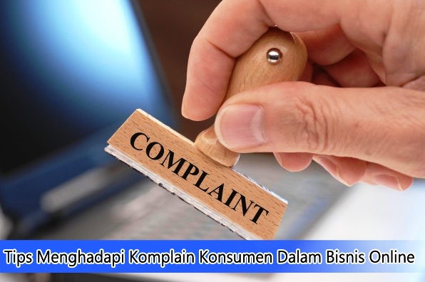 Tips Menghadapi Komplain Konsumen Dalam Bisnis Online - belonomi ...