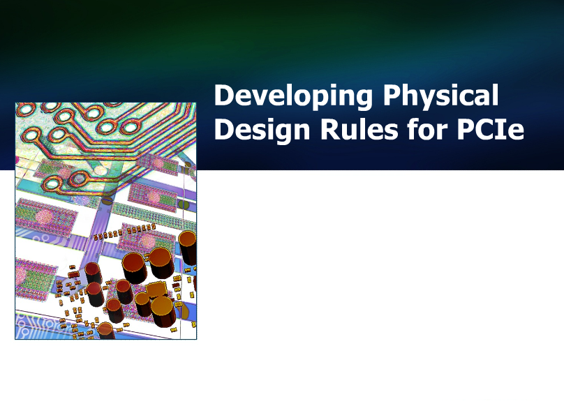PCB LAYOUT AUTHORITY: PCI Express Basics: Developing Physical Design ...