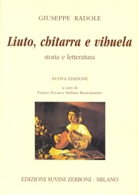 Il mondo del Liuto: Liuto, chitarra e vihuela: storia e letteratura