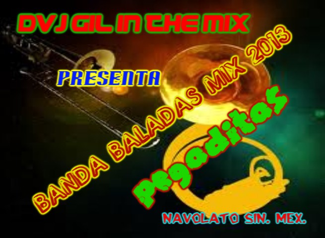 DVJ GIL IN THE MIX: BANDA BALADAS MIX 2013