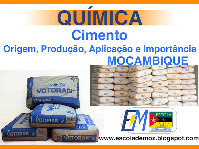 Cimento (Origem, Produção, Aplicação, Imortância) Moçambique