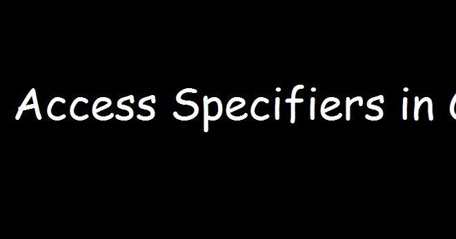 Semicolon Programming: Access Specifiers in C++