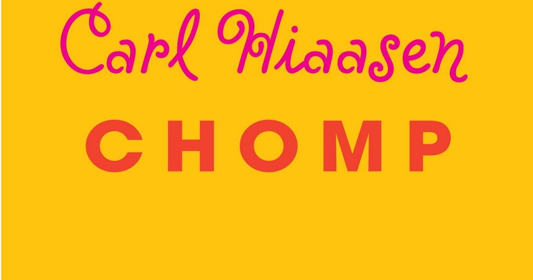 KISS THE BOOK: Chomp by Carl Hiaasen - ADVISABLE