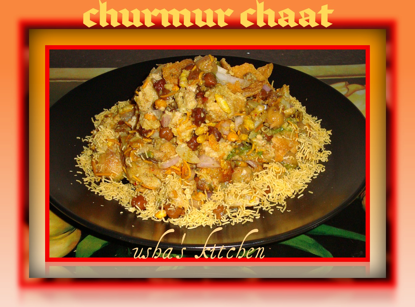 USHA'S KITCHEN: The crunch of the crispy puris in Churmur chaat
