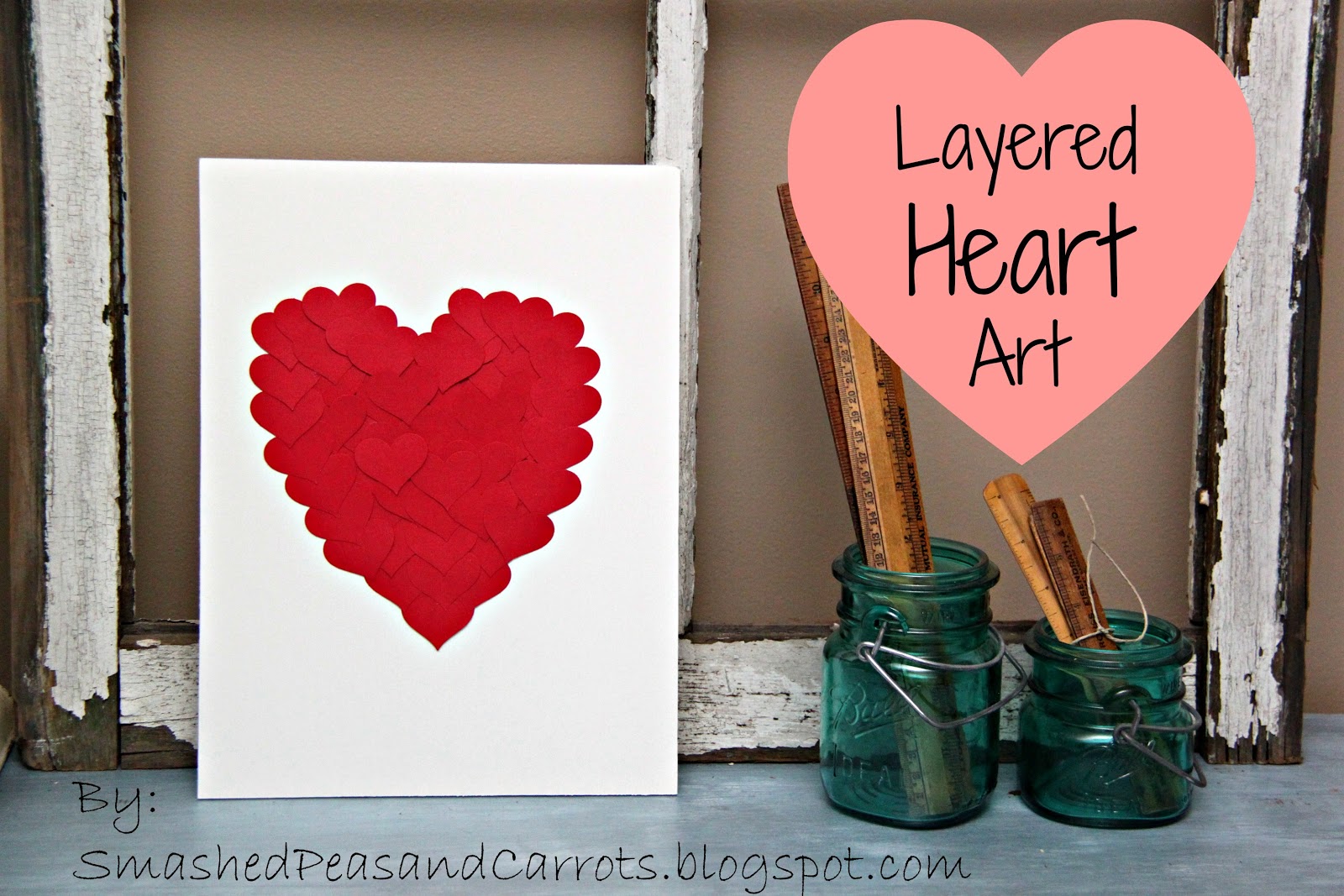 TUTORIAL: Layered Heart Art - Smashed Peas & Carrots