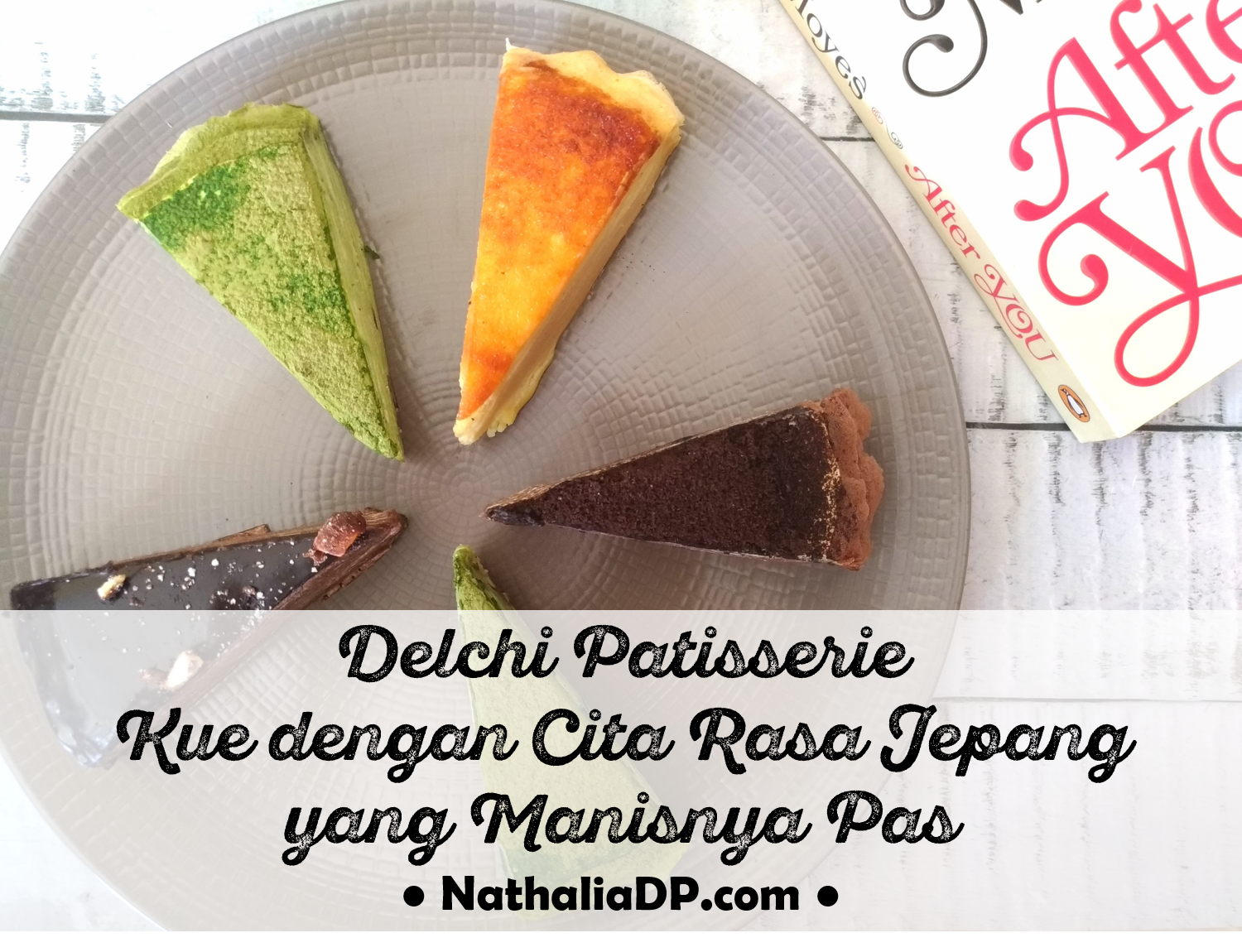 Nathalia DP: Delchi Patisserie, Kue dengan Cita Rasa Jepang yang ...