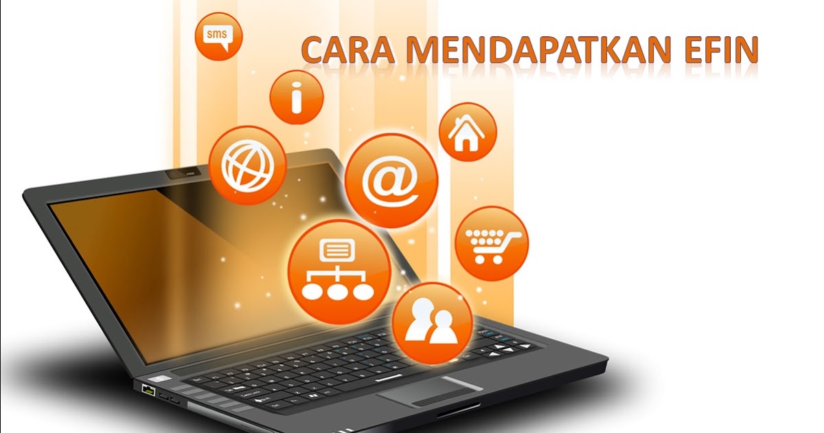 Cara Mendapatkan EFIN Terbaru untuk Aktivasi Sebagai Wajib Pajak E ...