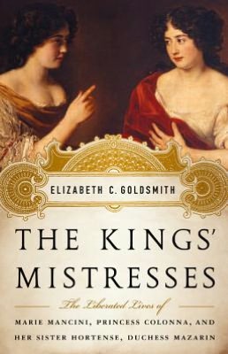 Scandalous Review: The Kings' Mistresses by Elizabeth Goldsmith