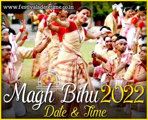 2022 Magh Bihu Date & Time in India, 2022 Bhogali Bihu, Maghar Domahi ...