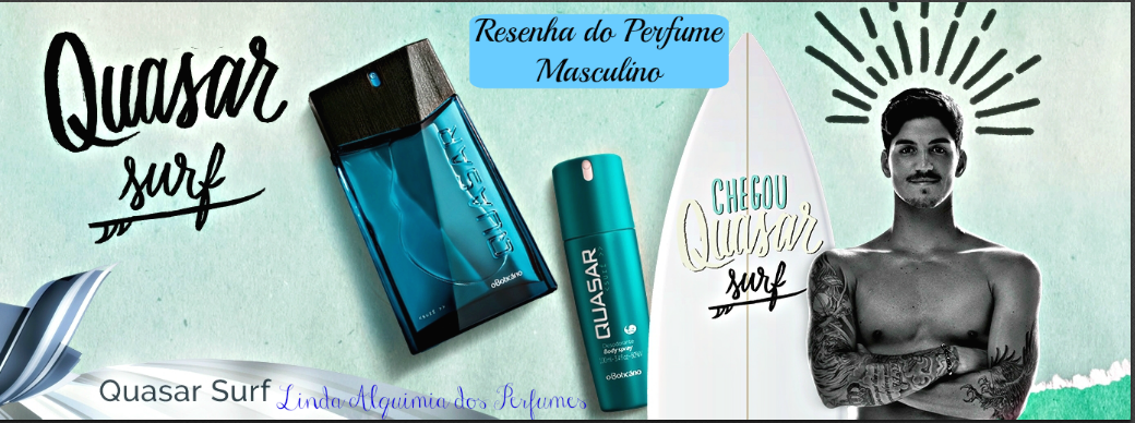 Alquimia dos Perfumes: Quasar Surf - O Boticário