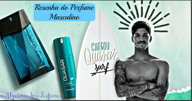 Alquimia dos Perfumes: Quasar Surf - O Boticário