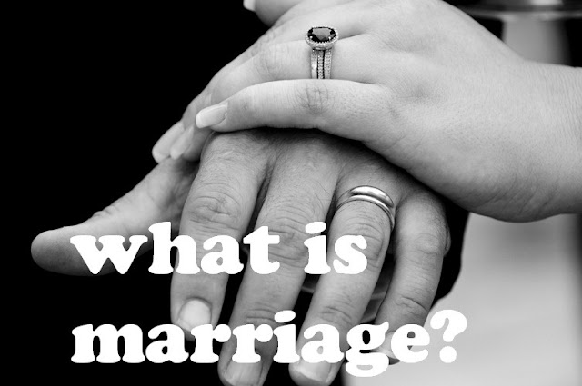 about marriage: what is marriage