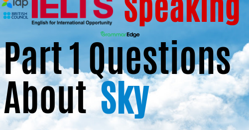 IELTS Speaking Questions About Sky - GrammarEdge