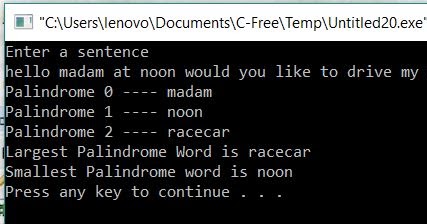All C Programs: Program 251: Program to print Largest and Smallest Palindrome in Sentence