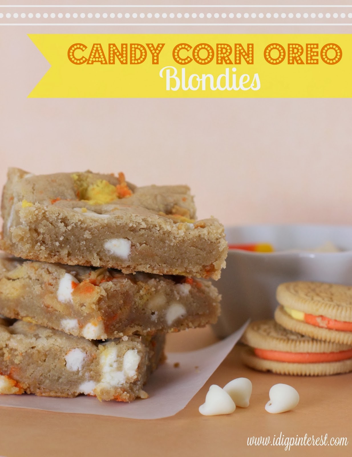 Candy Corn Oreo Blondie Bars - I Dig Pinterest