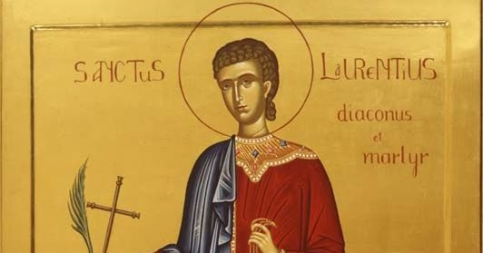 ORTHODOX CHRISTIANITY THEN AND NOW: Saint Lawrence of Rome as a Model ...