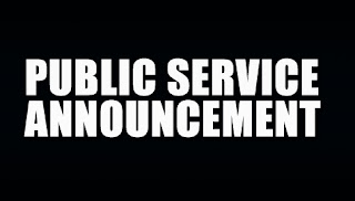 Welcome to my world: Public Service Announcement