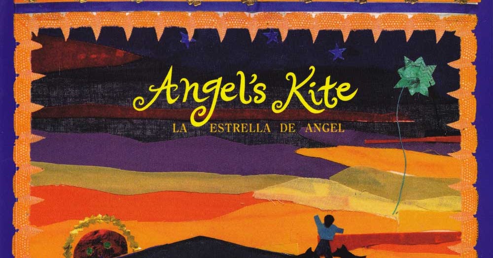 De Colores: The Raza Experience in Books for Children: Angel’s Kite ...