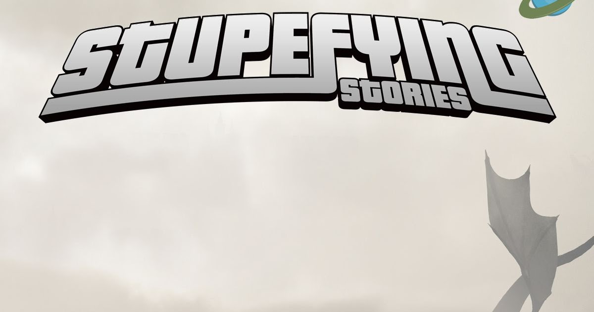 STUPEFYING STORIES 22 ESCAPES! ~ Stupefying Stories Magazine