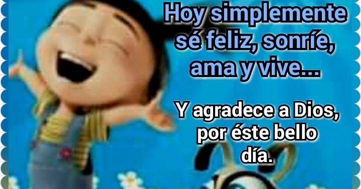 Hoy simplemente sé feliz... - Solo sentimientos y nada mas