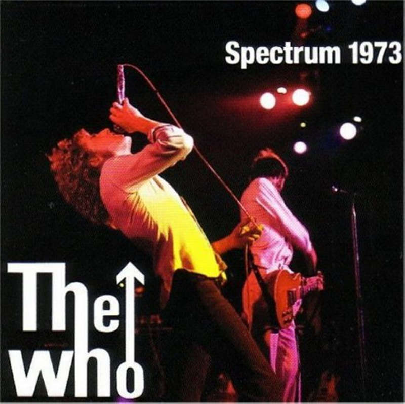 The Who - 1973-12-04 - Philadelphia " Spectrum 1973 " (bootleg) · Rock ...