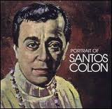 Llego El Sabor: SANTITOS COLON LA VOZ MAS RARA EN MUNDO DE LA SALSA