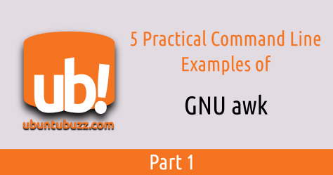 5 GNU AWK Practical Examples Part 1