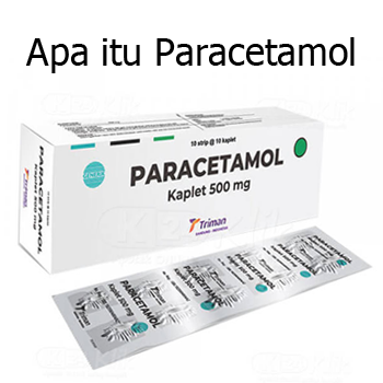 Paracetamol - Manfaat, Dosis dan Efek Samping