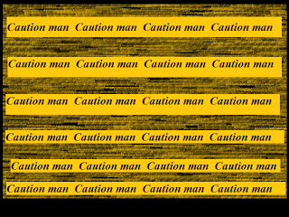 Caution man