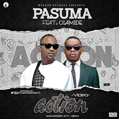 New Video: Pasuma ft Olamide - Action | Nigerian News, Latest Nigeria ...
