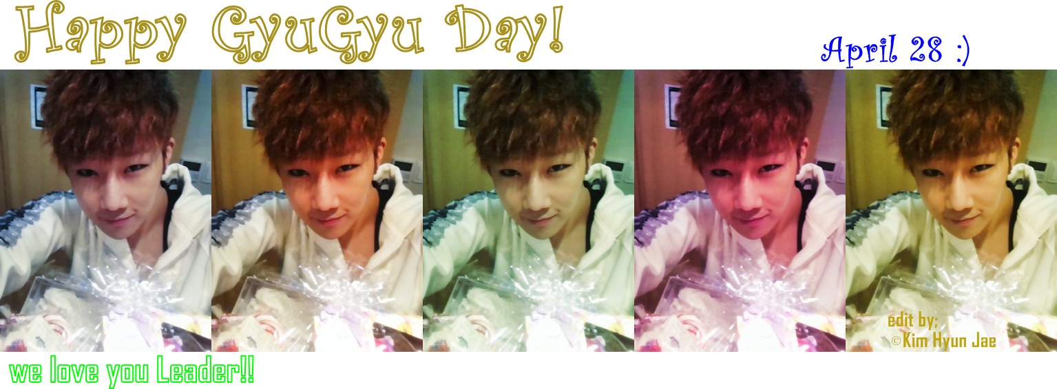 ♥ ♪ habit: Happy Birthday GyuGyu Leader!!
