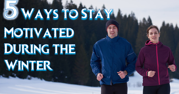 RunnerDude's Blog: Five Ways to Stay Motivated During the Winter
