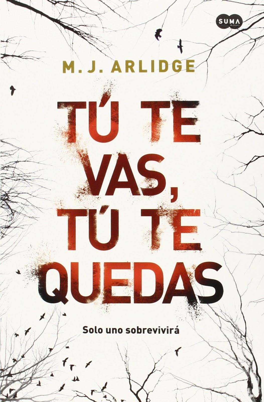 Leer es viajar: Tú te vas, tú te quedas- M. J. Arlidge