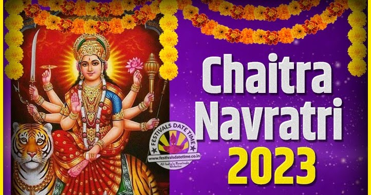 2023 Chaitra Navratri Pooja Date and Time, 2023 Navratri Calendar - Festivals Date Time
