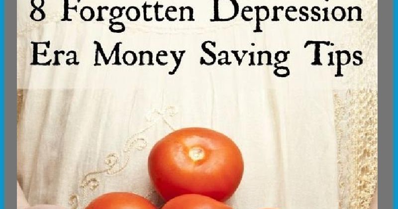 DIY And Household Tips: 8 Depression Era Money Saving Tips